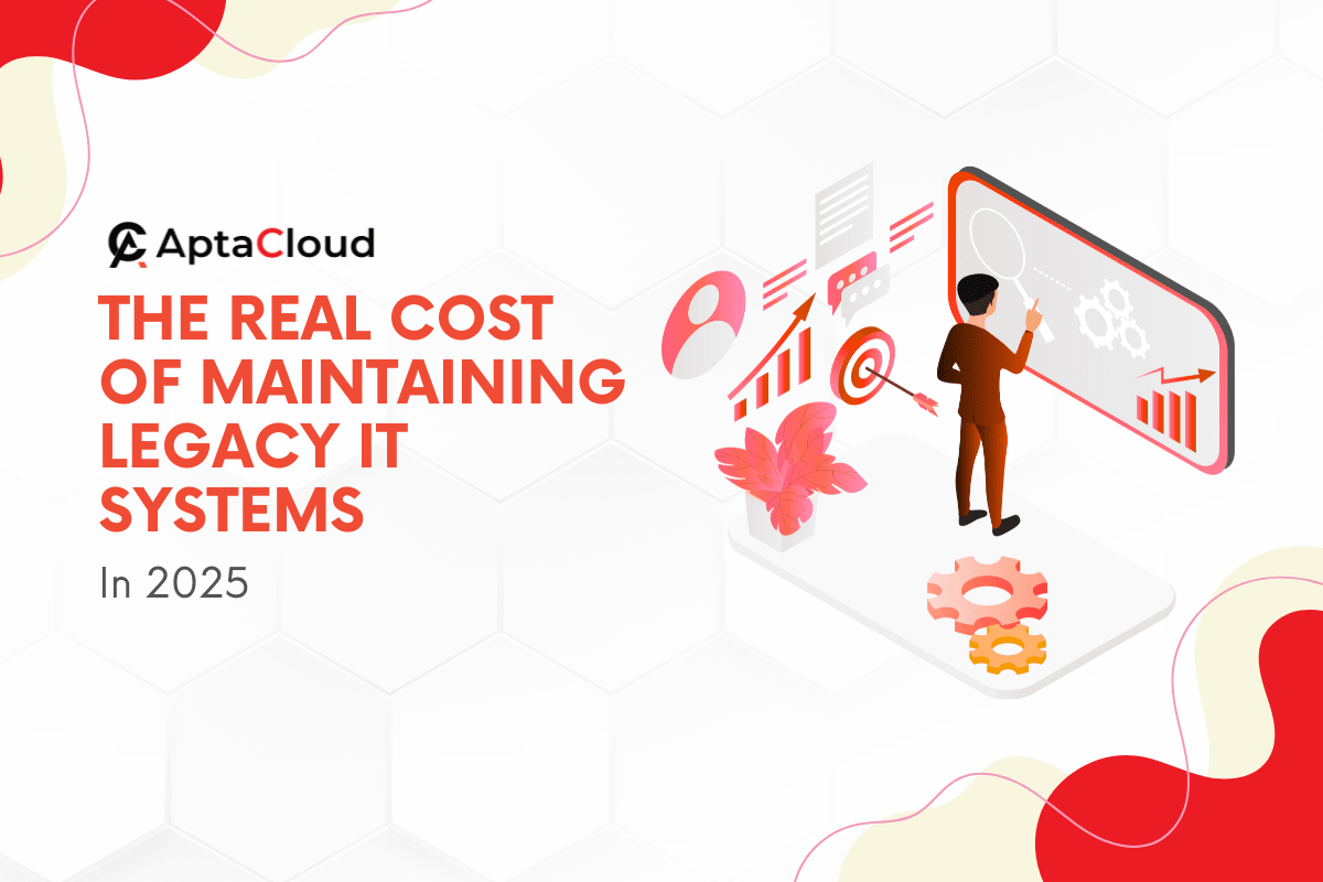 Hidden Costs of Legacy IT Systems and Why Modernization Matters
